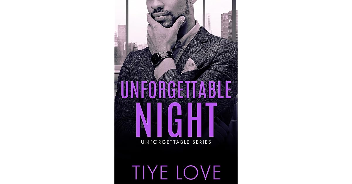Unforgettable Night by Tiye Love