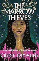 The Marrow Thieves by Cherie Dimaline