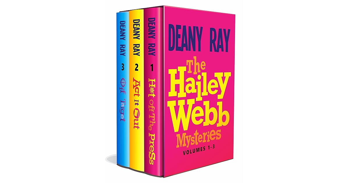 The Hailey Webb Mysteries: Volumes 1-3 by Deany Ray