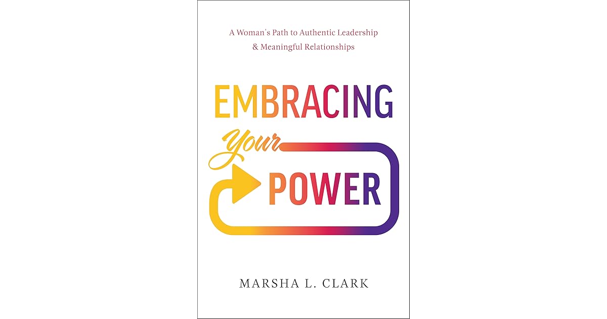 Book giveaway for Embracing Your Power: A Woman’s Path to Authentic ...