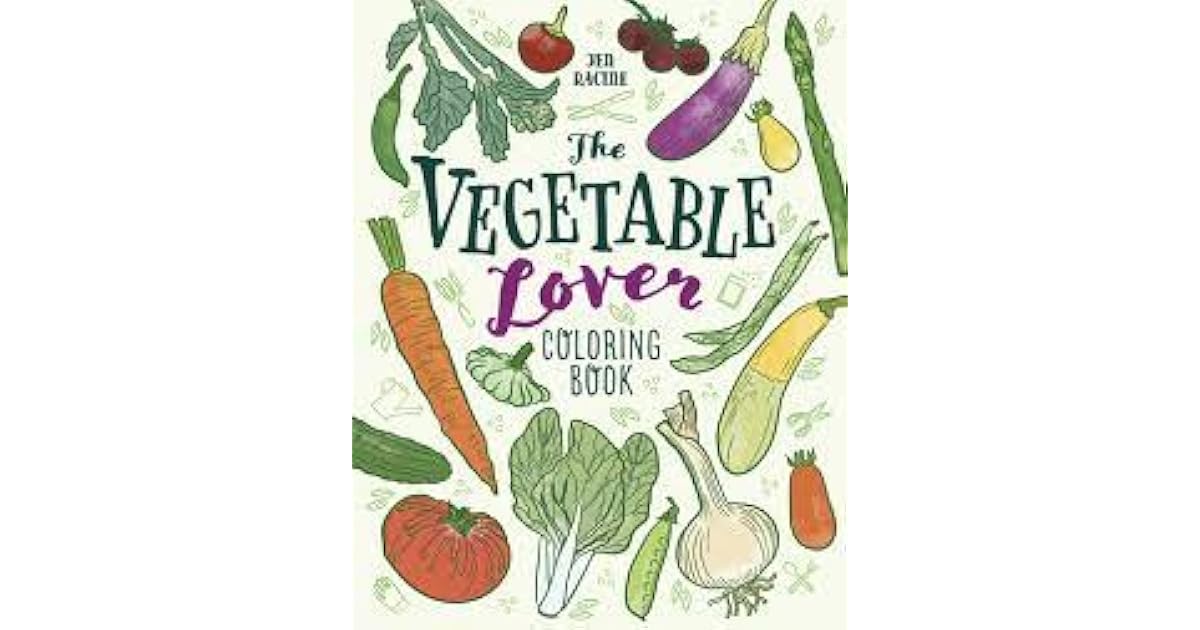 The Vegetable Lover Coloring Book by Jen Racine