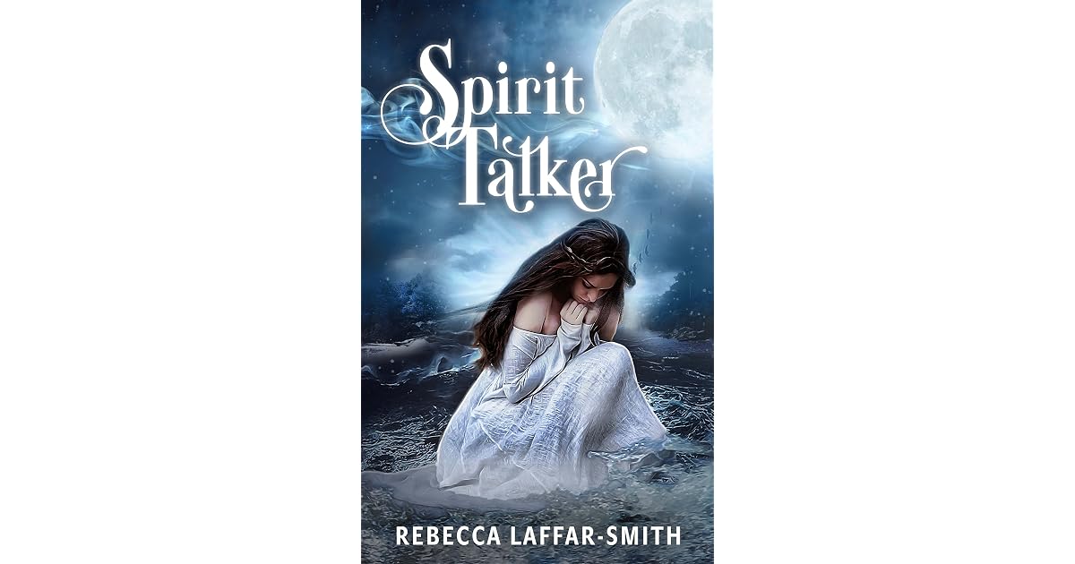Spirit Talker by Rebecca Laffar-Smith