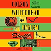 Harlem Shuffle by Colson Whitehead