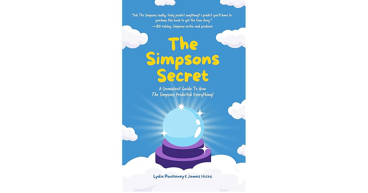 The Simpsons Secret: A Cromulent Guide to How The Simpsons Predicted ...