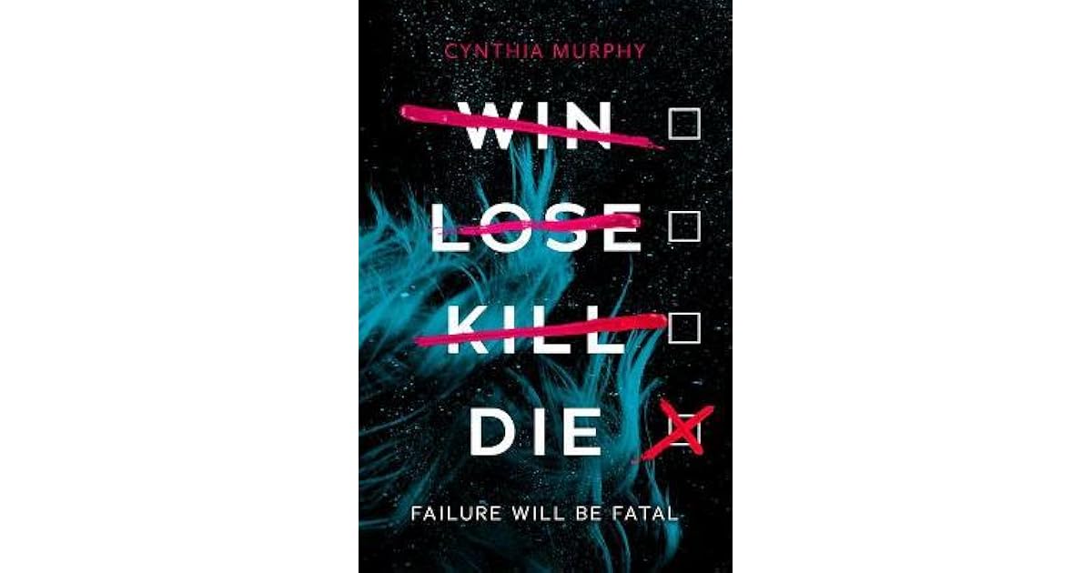 Win Lose Kill Die by Cynthia Murphy
