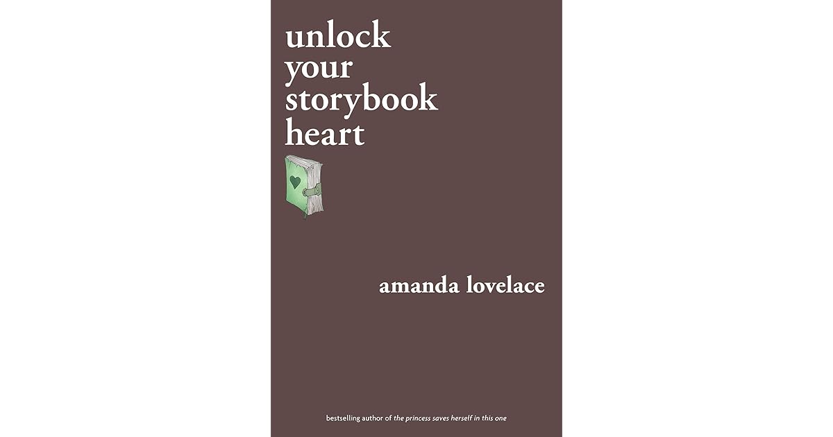 Unlock Your Storybook Heart by Amanda Lovelace