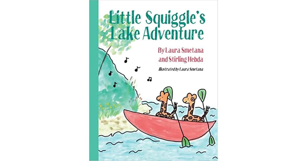Book giveaway for Little Squiggle’s Lake Adventure by Laura Smetana Oct ...