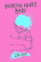 Beating Heart Baby by Lio Min