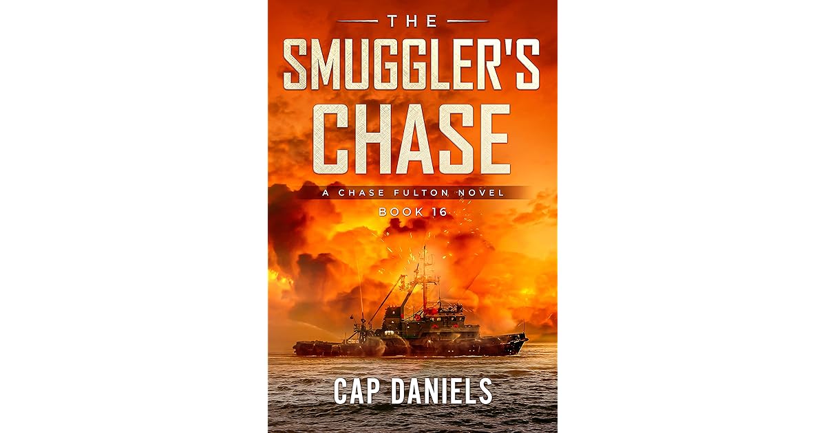 The Smuggler's Chase (Chase Fulton #16) by Cap Daniels
