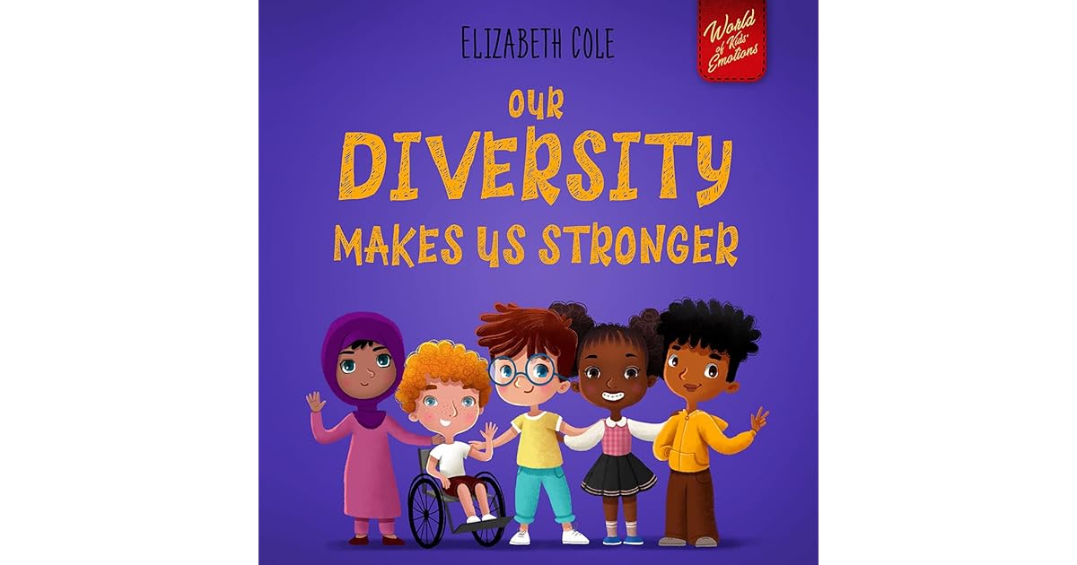 Our Diversity Makes Us Stronger: Social Emotional Book for Kids about ...