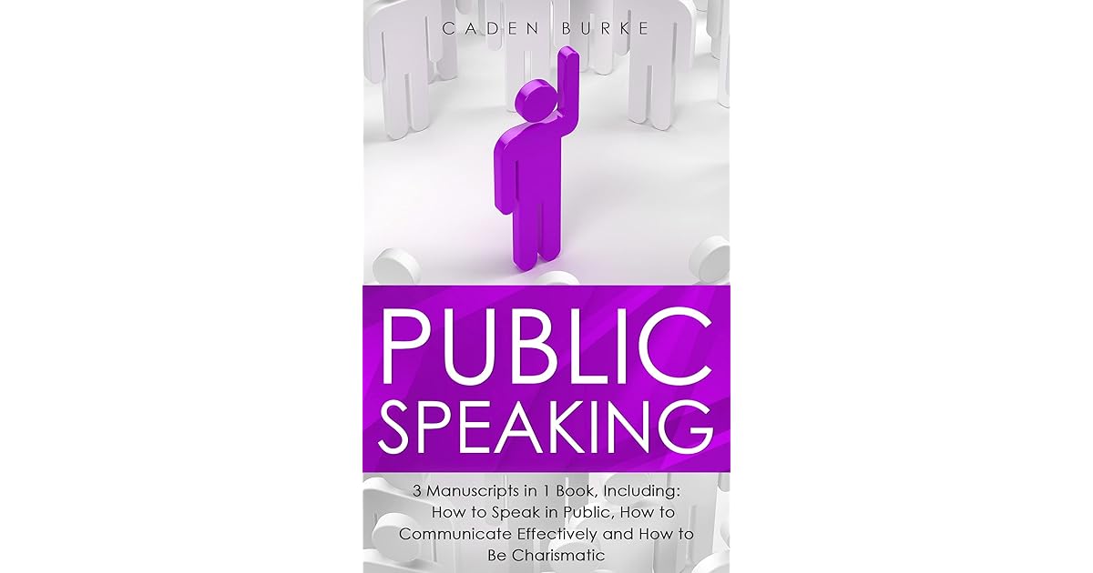 Public Speaking: 3-in-1 Bundle to Master Speaking in Public, Business ...