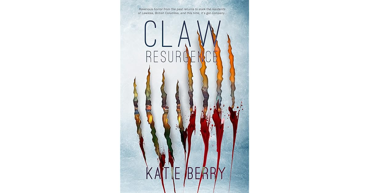 Claw Resurgence (Claw #2) by Katie Berry