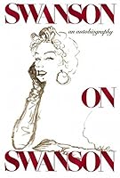 Swanson on Swanson by Gloria Swanson