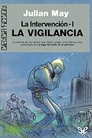 Surveillance (Intervention, #1) by Julian May