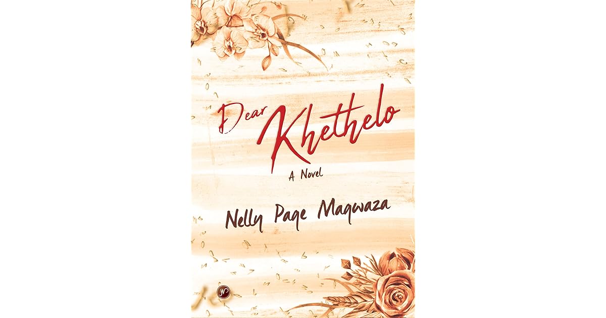 DEAR KHETHELO by Nelly Page Magwaza