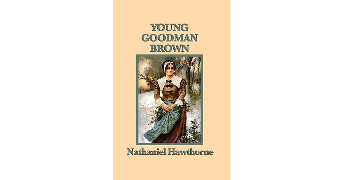 Young Goodman Brown by Nathaniel Hawthorne