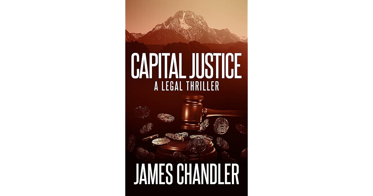 Capital Justice (Sam Johnstone, #4) by James Chandler