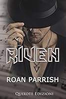Riven (Riven, #1) by Roan Parrish