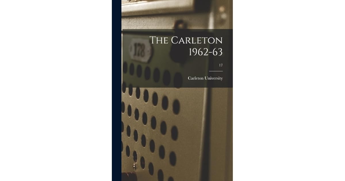 The Carleton 1962-63; 17 by Carleton University