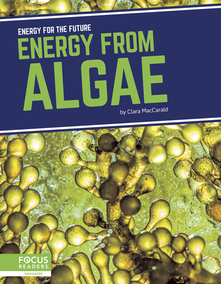 Energy from Algae by Clara MacCarald