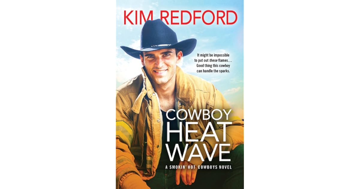 Book giveaway for Cowboy Heat Wave (Smokin' Hot Cowboys, #9) by Kim ...