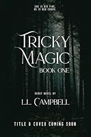 Tricky Magic (Tricky Magic #1) by L.L. Campbell