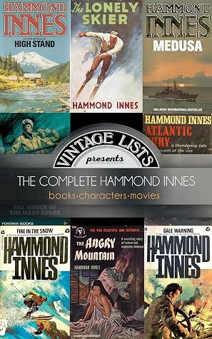 The Complete Hammond Innes: Books, Characters. Movies. by Vintage Lists