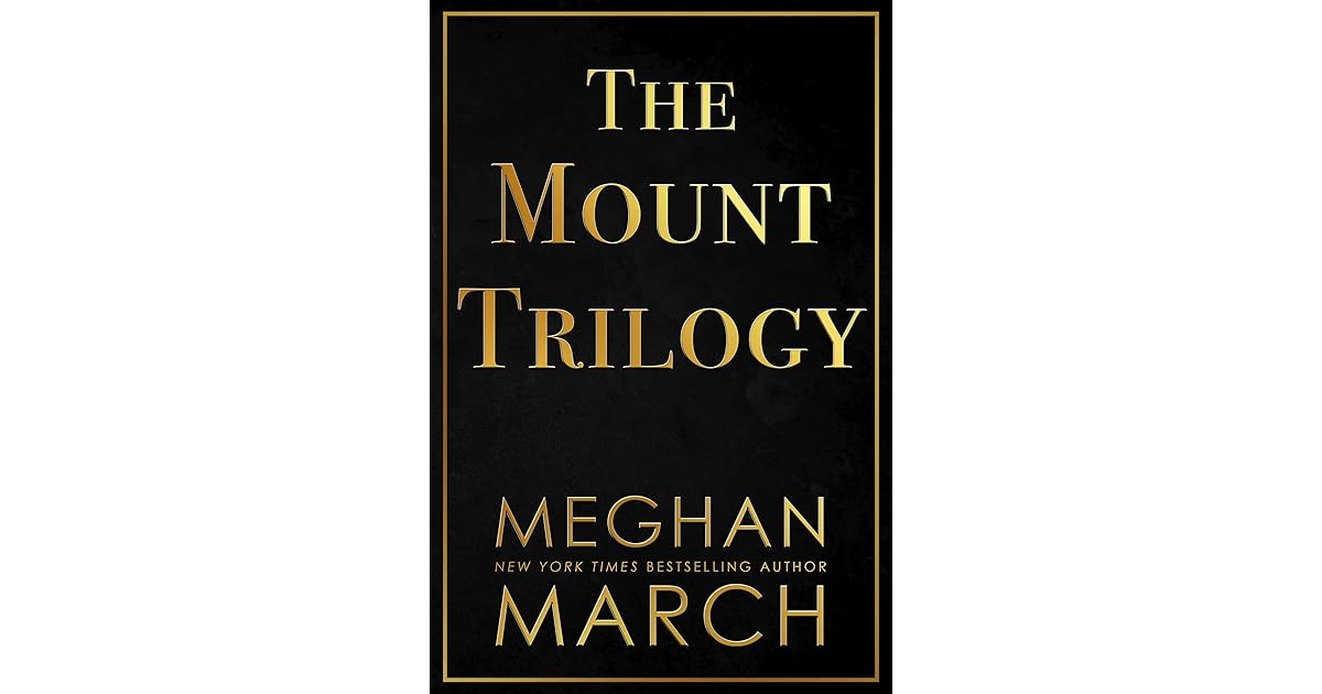 The Mount Trilogy by Meghan March