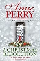 A Christmas Resolution (Christmas Stories, #18) by Anne Perry