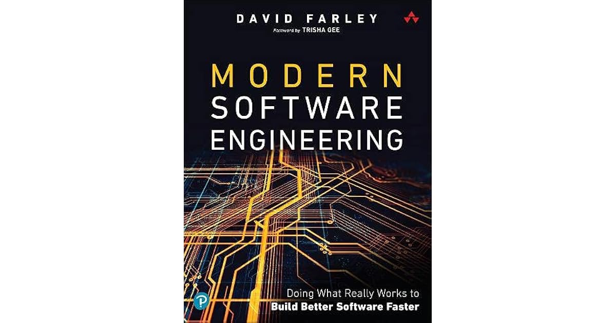 Modern Software Engineering: Doing What Works to Build Better Software ...