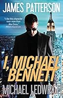 I, Michael Bennett (Michael Bennett, #5) by James Patterson