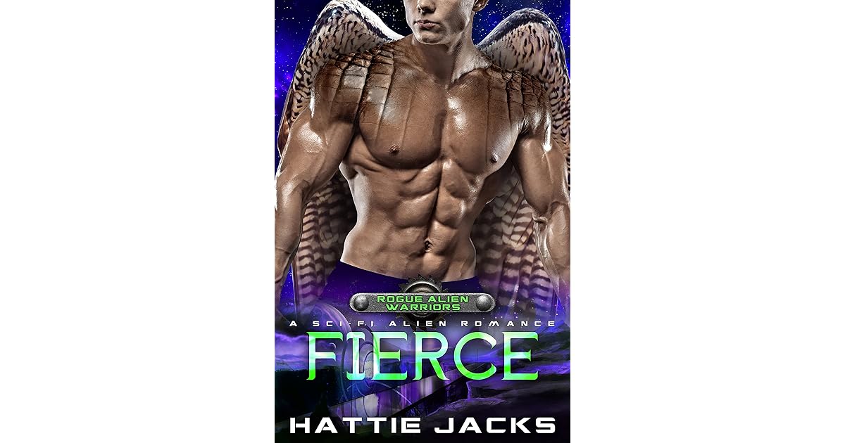 Fierce (Rogue Alien Warriors #1) by Hattie Jacks