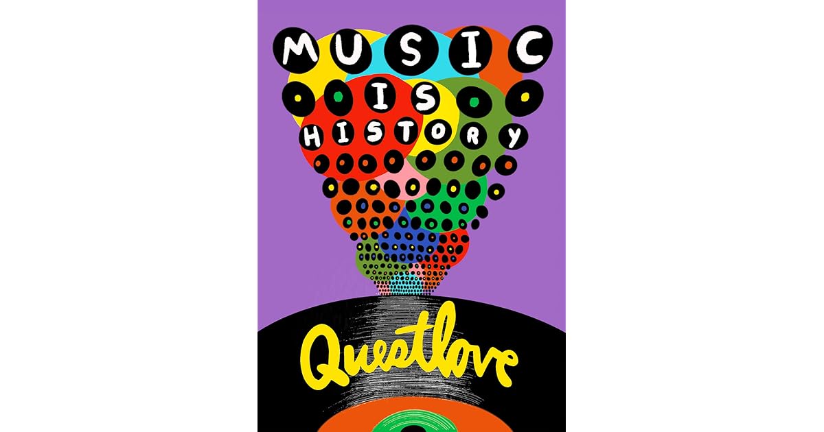 Music Is History by Ahmir "Questlove" Thompson