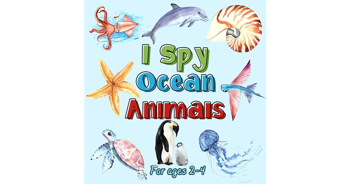I Spy Ocean Animals: A Fun Guessing Game Picture Book for Kids Ages 2-4 ...
