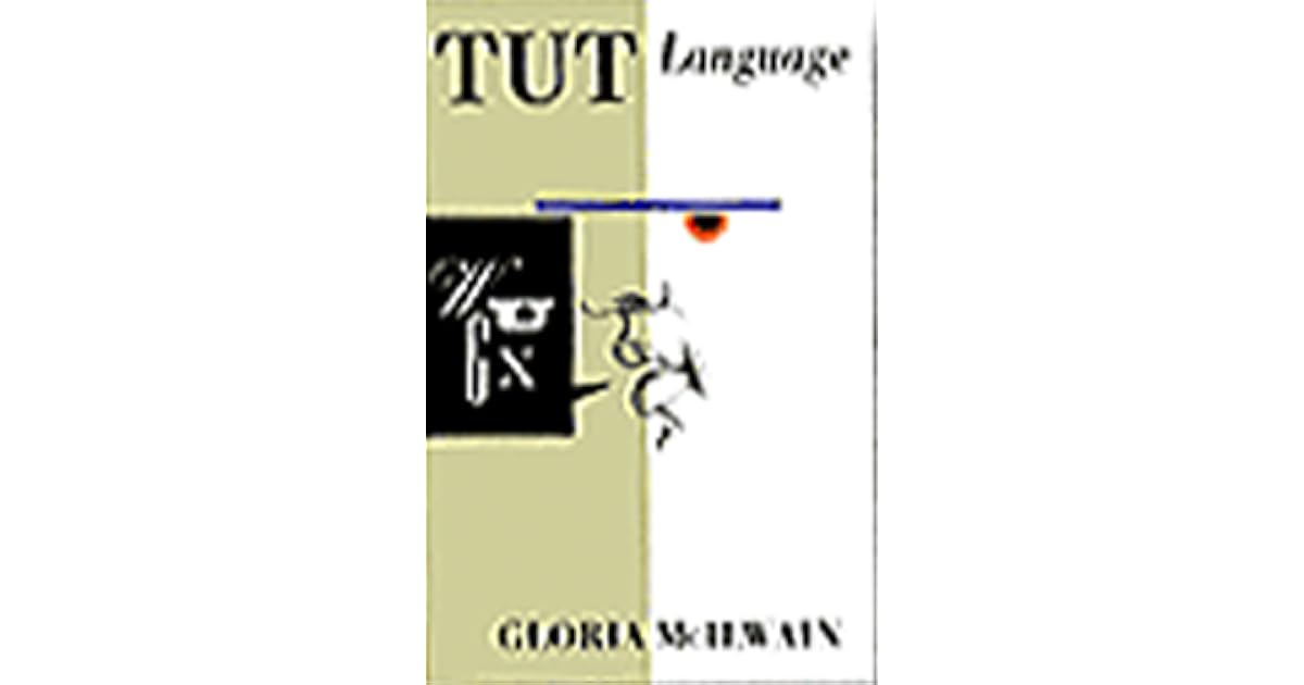 Tut Language by Gloria McIlwain