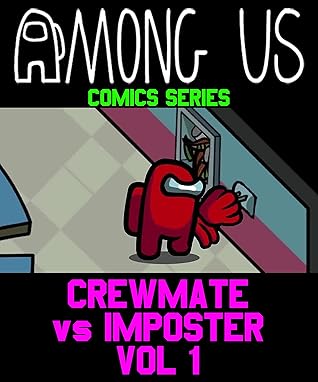 AMONG US COMICS: Crewmate vs Imposter Vol 1 by Penelope Powlowski
