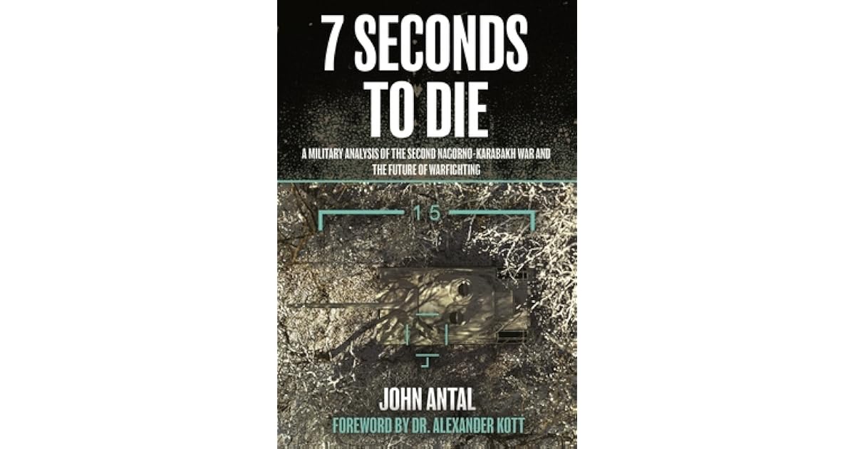 7 Seconds to Die: A Military Analysis of the Second Nagorno-Karabakh ...