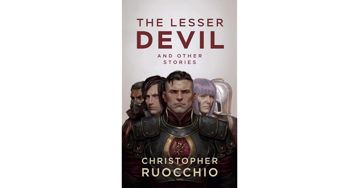 The Lesser Devil and Other Stories by Christopher Ruocchio