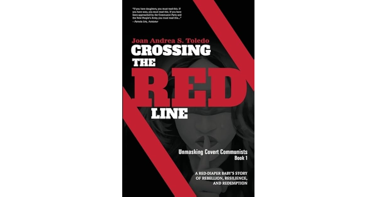 Crossing the Red Line: Unmasking Covert Communists by Joan Andrea Toledo
