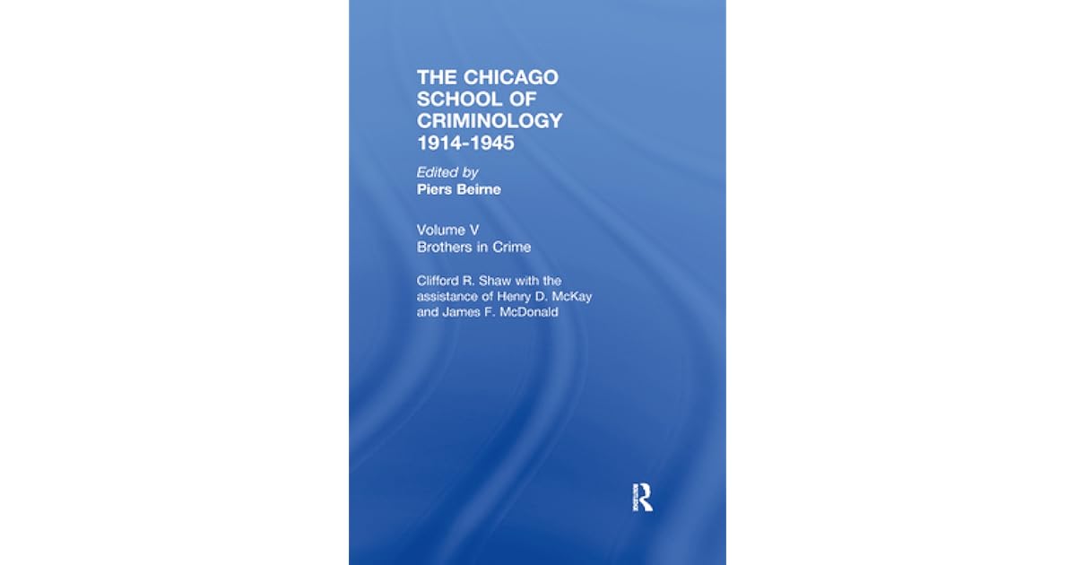 Chicago School Criminology Volume 5: Brothers in Crime by Clifford Shaw ...