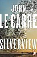 Silverview by John le Carré