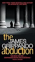 The Abduction by James Grippando