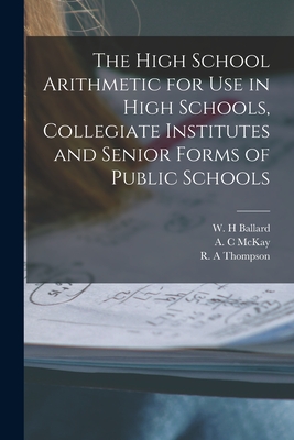 The High School Arithmetic for Use in High Schools, Collegiate ...