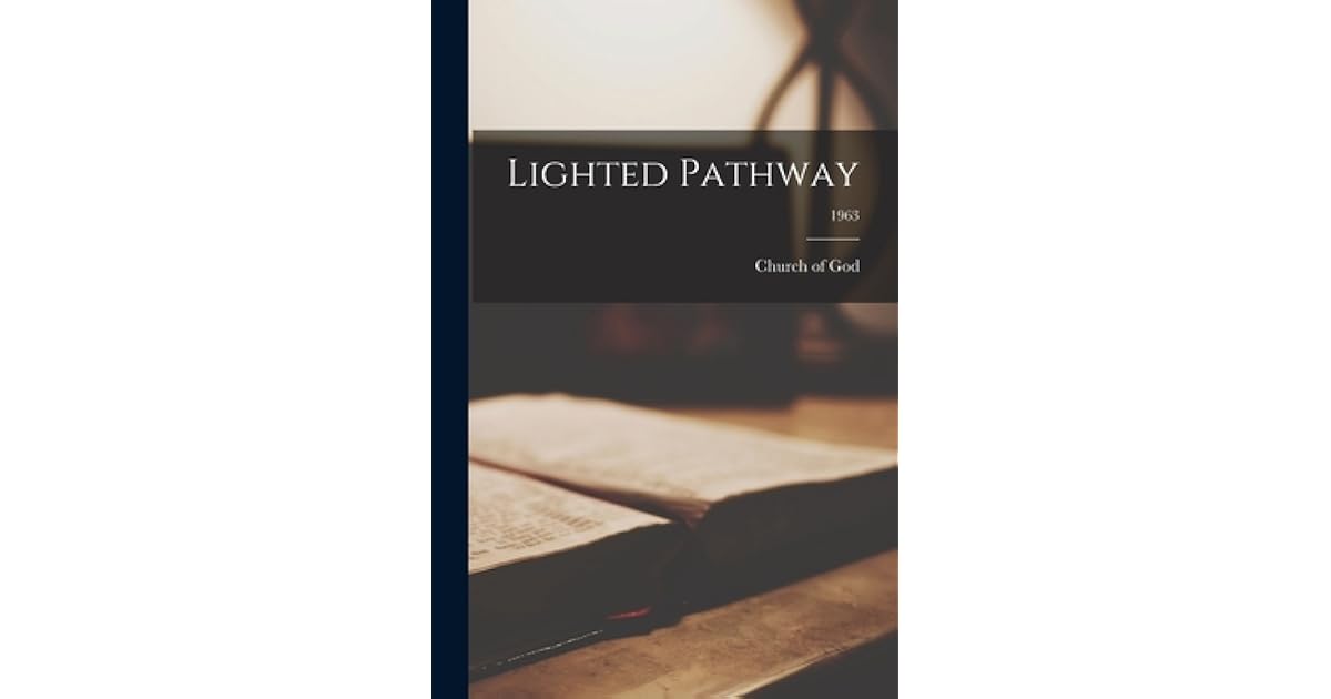 Lighted Pathway; 1963 by Tn) Church of God (Cleveland