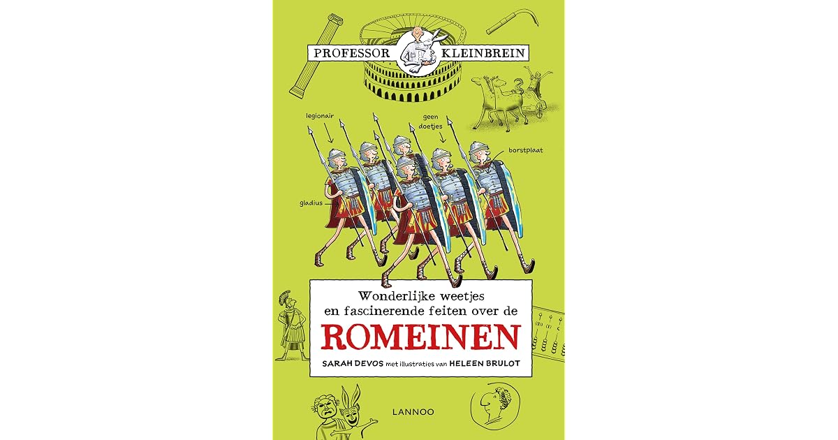 Wonderlijke weetjes en fascinerende feiten over de Romeinen by Sarah Devos