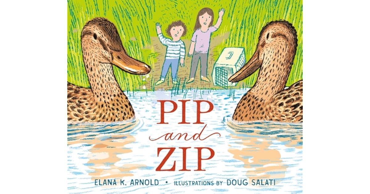 Pip and Zip by Elana K. Arnold