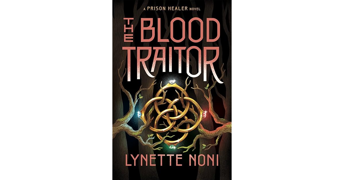 The Blood Traitor (The Prison Healer, #3) by Lynette Noni