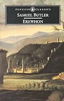 Erewhon (Erewhon, #1) by Samuel Butler