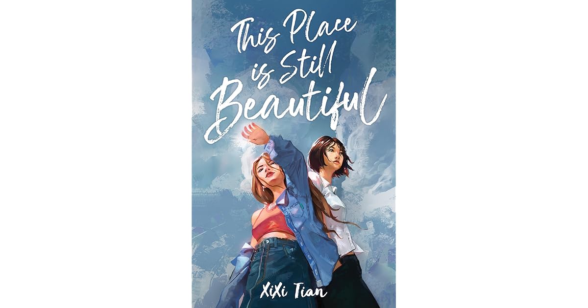 This Place Is Still Beautiful by XiXi Tian