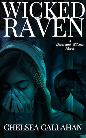 Wicked Raven by Chelsea Callahan